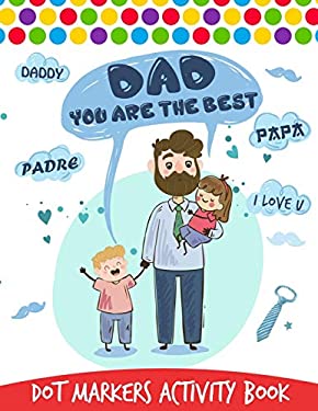 Dot Markers Activity Book: Fathers Day Do a Dot Coloring Book, Funny ...