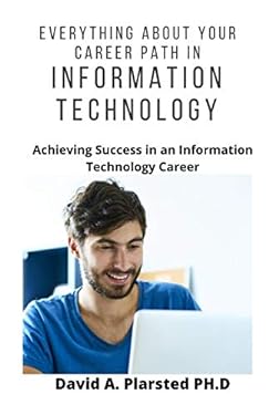 Everything about Your Career Path in Information Technology : Achieving ...