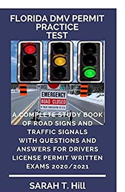 FLORIDA DMV PERMIT PRACTICE TEST: A COMPLETE STUDY BOOK OF ROAD SIGNS ...