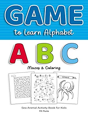 Game to Learn Alphabet ABC Mazes & Coloring: Sea Animal Activity Book ...