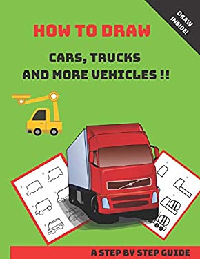 How to Draw Cars : Learn How to Draw Vehicles,trucks and More. . Step ...