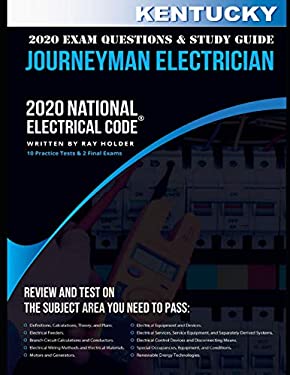 Kentucy 2020 Journeyman Electrician Exam Questions and Study Guide: 400 ...