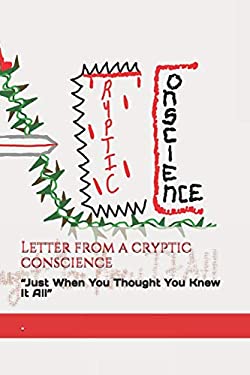 Letter from a Cryptic Conscience : Just When You Thought You Knew It ...
