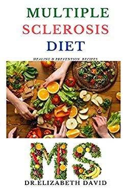 MULTIPLE SCLEROSIS DIET: Delicious Recipes,Meal Plan ,Food List and ...