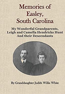 Memories of Easley, South Carolina: My Wonderful Grandparents, Leigh ...