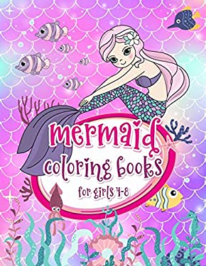 Mermaid Coloring Books For Girls 4-8: Unique Mermaid Coloring Pages For ...