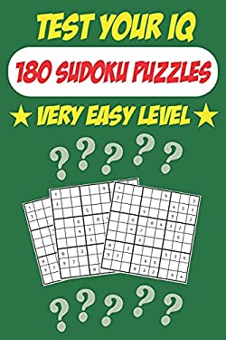 Test Your IQ: 180 Sudoku Puzzles - Very Easy Level : 92 Pages Big Book ...