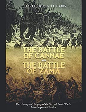 The Battle of Cannae and the Battle of Zama: The History and Legacy of ...