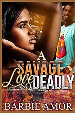 A Savage Love So Deadly book by Barbie Scott: 9798653815263