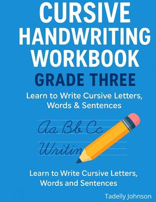 Cursive Handwriting Workbook Grade Three : Cursive Handwriting ...