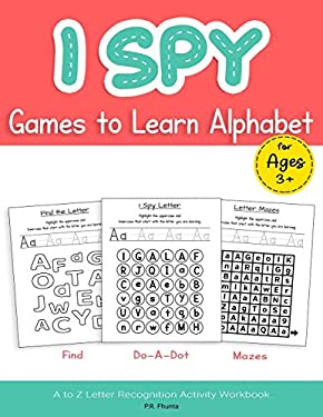 I Spy Games to Learn Alphabet for Ages 3+: Find, Do-A-Dot, Mazes, A to ...