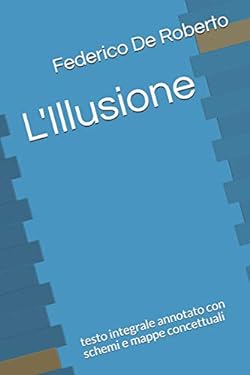L'Illusione: testo integrale annotato con schemi e mappe concettuali ...