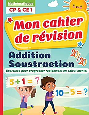 Mon cahier de révision mathématiques CP & CE1 : Addition Soustraction | Exercices pour ...