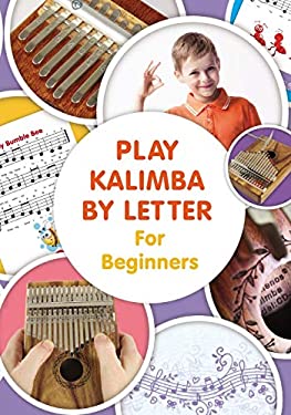 Play Kalimba by Letter - for Beginners : Kalimba Easy-To-Play Sheet ...