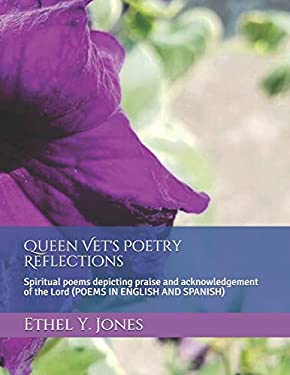 Queen Vet's Poetry Reflections: Spiritual poems depicting praise and ...