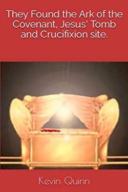They Found the Ark of the Covenant, Jesus' Tomb and Crucifixion Site ...