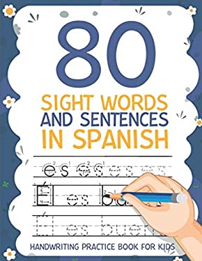 80 Sight Words and Sentences in Spanish Handwriting Practice Book for ...