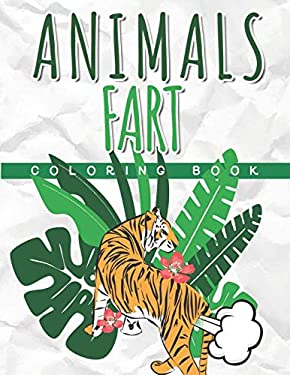 Animals Fart Coloring Book: Fun Coloring Pages For Kids and Adults with ...