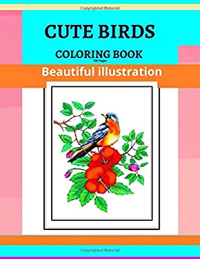 Cute Birds Coloring Book,Beautiful Illustration,108 Pages : Adult ...