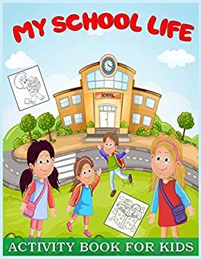 My School Life Activity Book For Kids: A Fun Activity Book With ...