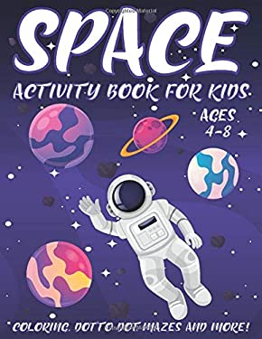 Space Activity Book for Kids Ages 4-8: A Fun Kid Workbook Activity Game ...