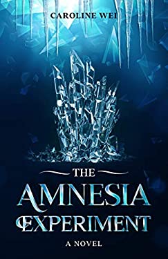 The Amnesia Experiment : A Young Adult Dystopian Novel book: 9798669700348