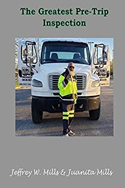 The Greatest Pre-Trip Inspection : A CDL Inspection Manual book by ...
