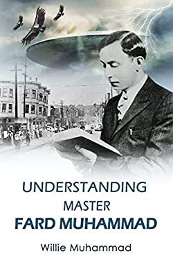 Understand Master Fard Muhammad book: 9798665086866