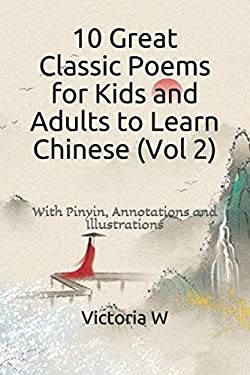 10 Great Poems for Kids and Adults to Learn Chinese (Vol 2) : With ...
