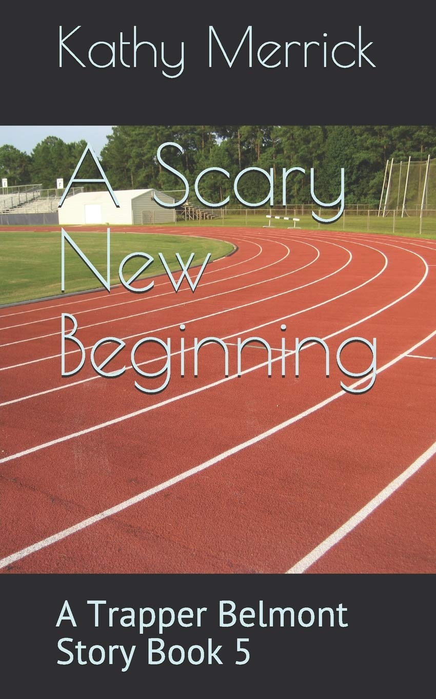 A Scary New Beginning : A Trapper Belmont Story Book 5 book: 9798676864514