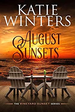 August Sunsets (The Vineyard Sunset Series) copy by Katie Winters ...