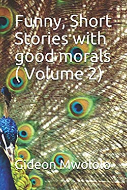 Funny, Short Stories with Good Morals ( Volume 2) : Volume 2 book