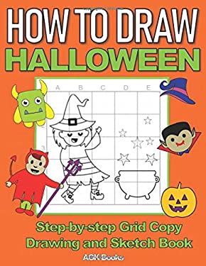 How to Draw Halloween : A Step-By-Step Grid Copy Drawing and Sketchbook ...