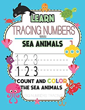 LEARN & TRACING NUMBERS WITH SEA ANIMALS COUNT AND COLOR THE SEA ...