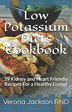 Low Potassium Diets Cookbook : 29 Kidney and Heart Friendly Recipes for ...