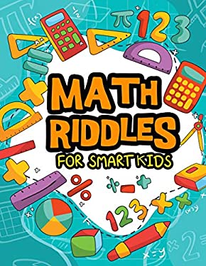 Math Riddles For Smart Kids: Math Riddles Puzzles And Brain Teasers for ...