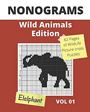 NONOGRAMS, Wild Animals Edition : Nonogram Puzzle Books, Griddlers ...