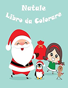 Natale Libro da Colorare: Natale Libro da Colorare In Età Prescolare ...