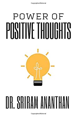 Power of Positive Thoughts: The Power of your Subconscious Mind ...