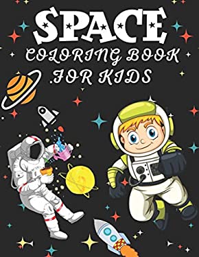 Space Coloring Book For Kids: Space Coloring with Planets, Astronauts ...