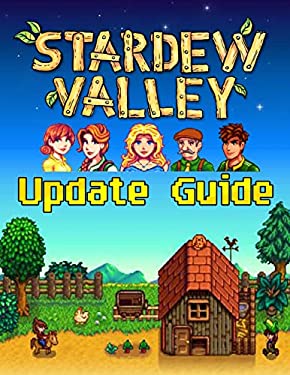 Stardew Valley : UPDATE GUIDE: Best Tips, Tricks, Walkthroughs and ...