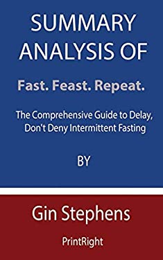 Summary Analysis of Fast. Feast. Repeat. : the Comprehensive Guide to ...