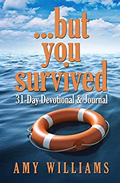 ...but you survived: 31-Day Devotional & Journal book: 9798670387552
