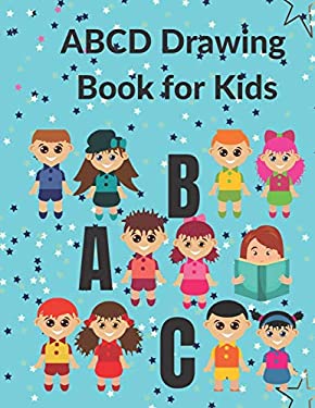 ABCD Drawing Book for Kids: Kindergarten ABCD Alphabet Drawing Books ...