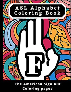 ASL Alphabet Coloring Book : The American Sign ABC Coloring Pages book ...
