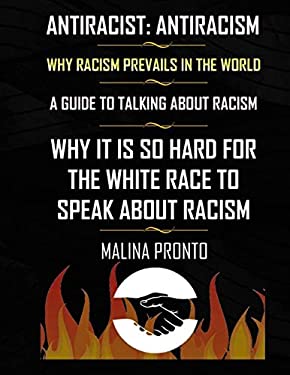 Antiracist: Antiracism : Why Racism Prevails in the World: a Guide to ...