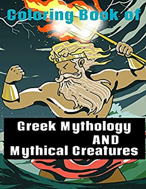 Coloring Book of Greek Mythology and Mythical Creatures: with the ...