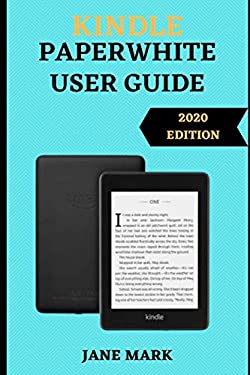 Kindle Paperwhite User Guide : The Step by Step Complete and Ultimate Manual on How to Setup ...