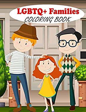 LGBTQ+ Families Coloring Book : Beautifully Drawn Designs of LGBTQ+ ...