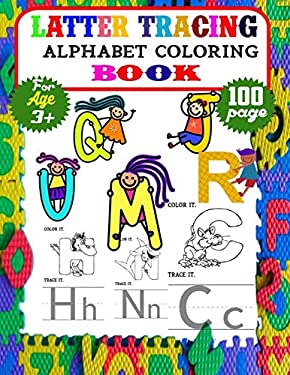 Latter Tracing Alphabet Coloring Book: 100 page Alphabet Tracing ...